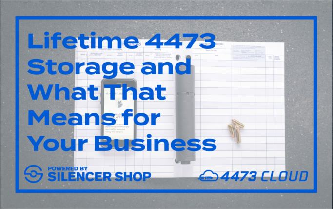 Lifetime 4473 Storage and What That Means for Your Business - 4473 Cloud