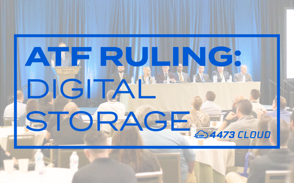 ATF Ruling - 4473 Digital Storage - 4473 Cloud